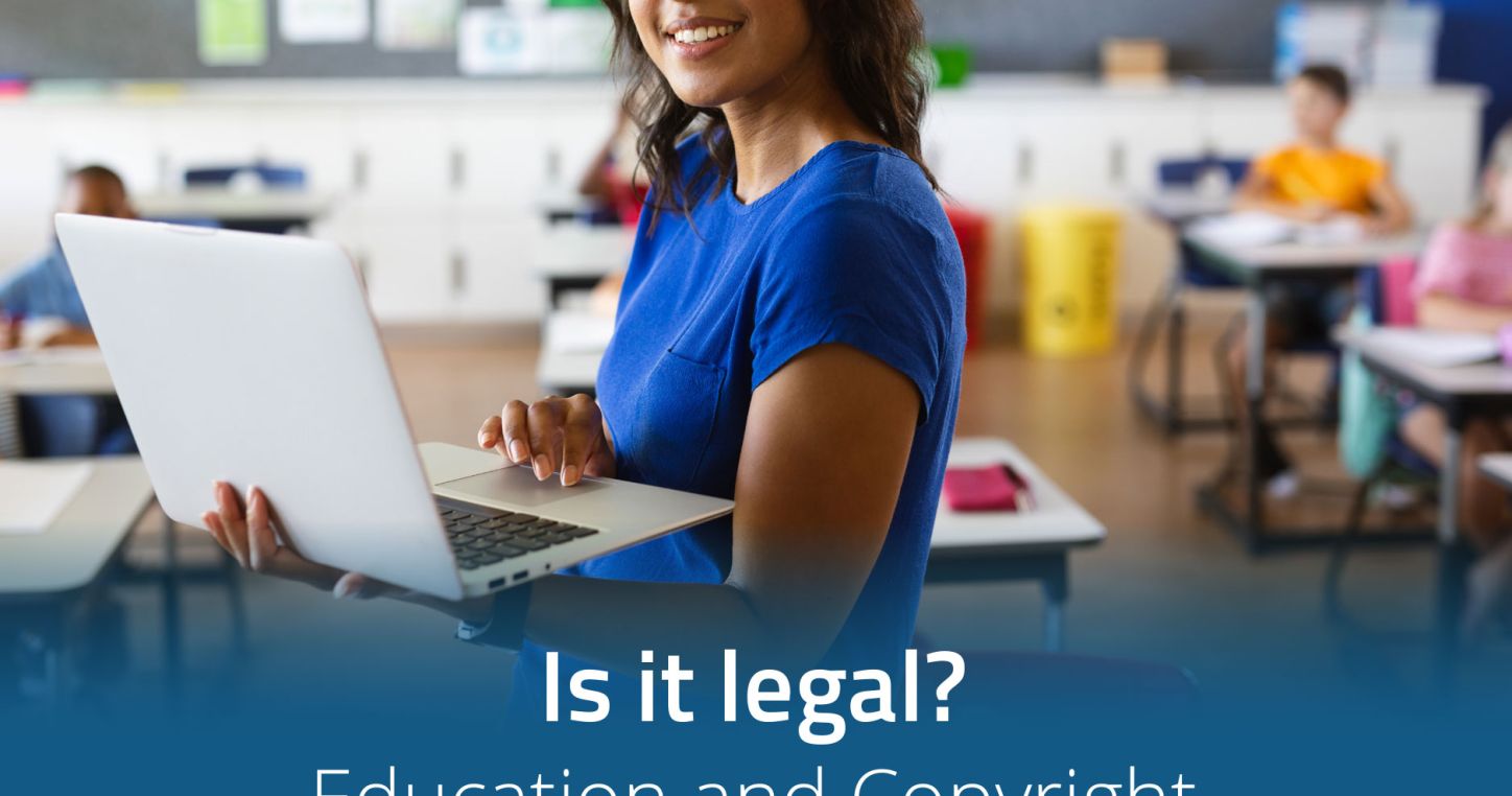 Is it legal? Education and Copyright in the Digital Age